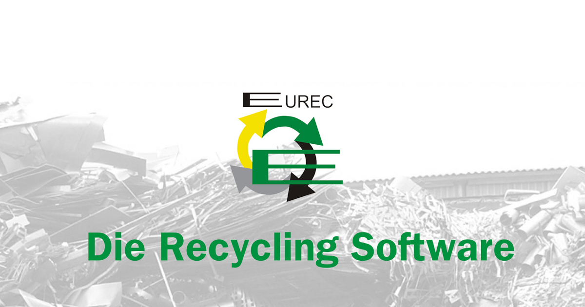 EUREC ® - EUREC - Die Software fürs Recycling, Containerdienst und den Schrotthandel